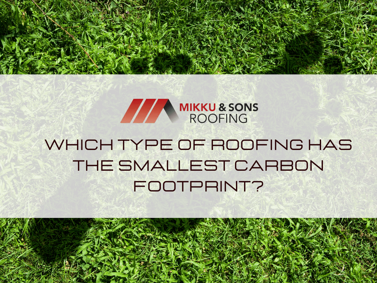 Which Type of Roofing Has the Smallest Carbon Footprint?